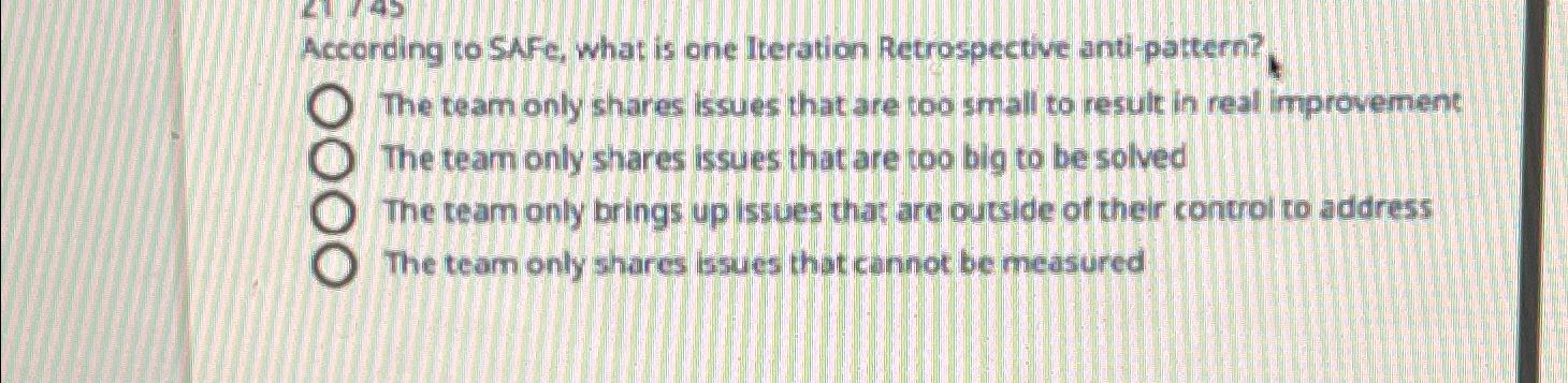 According to SAFe, what is one Iteration | Chegg.com