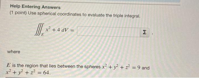 Solved Help Entering Answers (1 point) Use spherical | Chegg.com