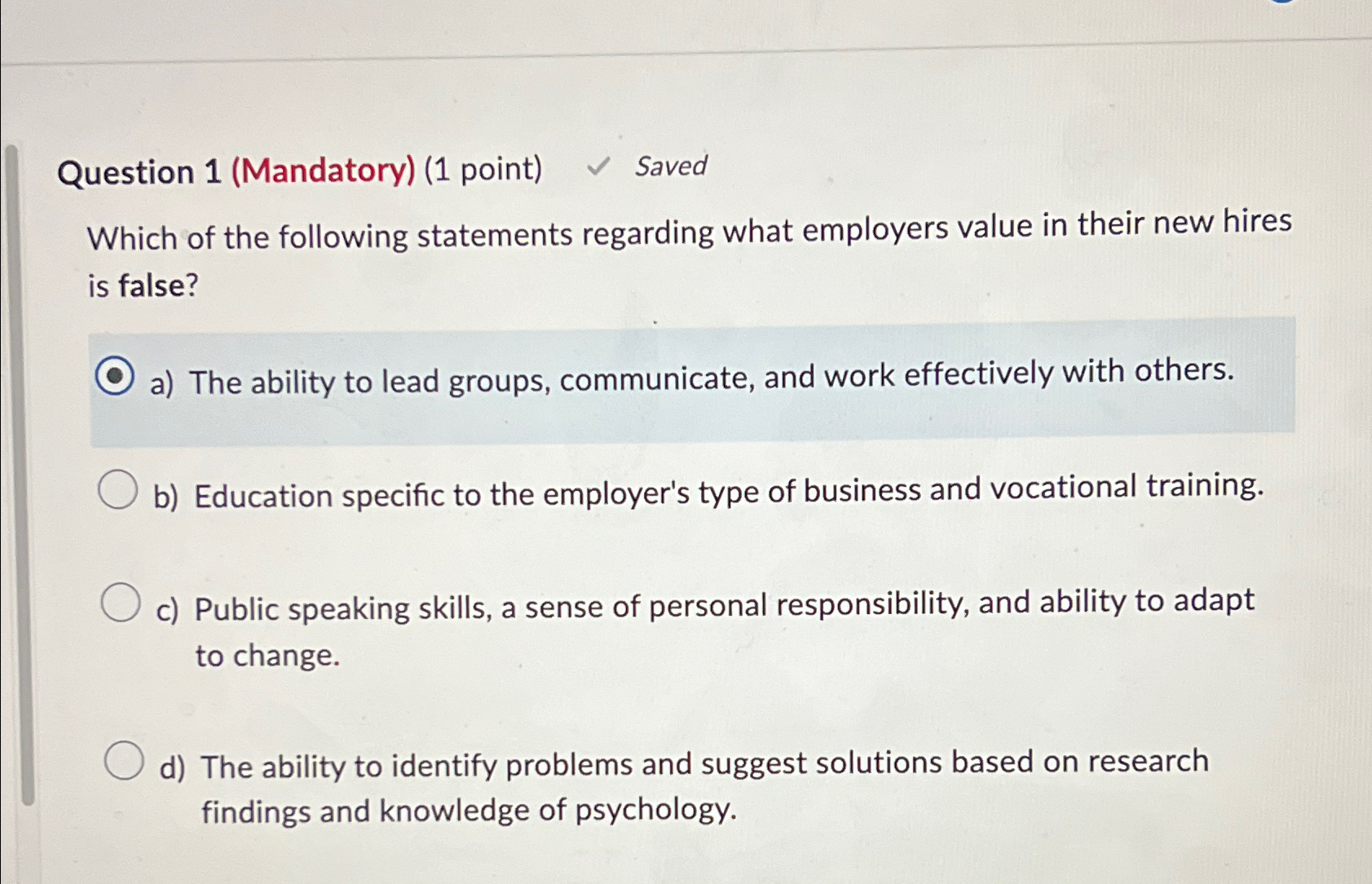 Solved Question 1 (Mandatory) (1 ﻿point) ﻿SavedWhich of the | Chegg.com