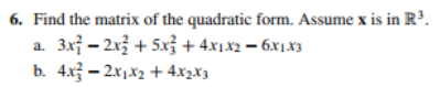 Solved Find the matrix of the quadratic form. Assume x ﻿is | Chegg.com