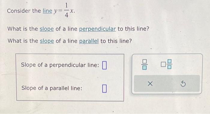 Solved Consider the line y=41x What is the slope of a line | Chegg.com