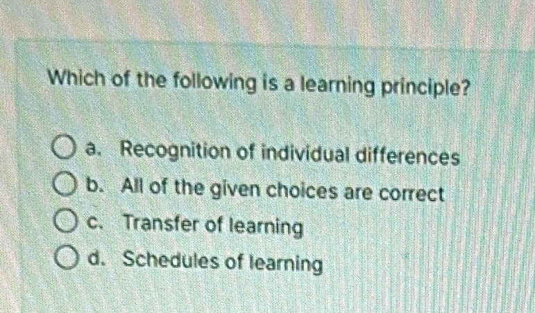 Solved Which of the following is a learning principle?a. | Chegg.com