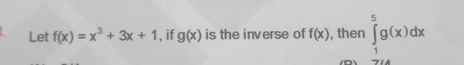 Solved Let f(x)=x3+3x+1, if g(x) is the inverse of f(x), | Chegg.com