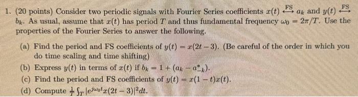 Solved 1. (20 points) Consider two periodic signals with | Chegg.com
