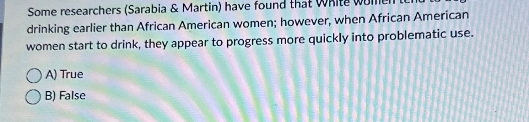 Solved Some researchers (Sarabia & Martin) ﻿have found that | Chegg.com