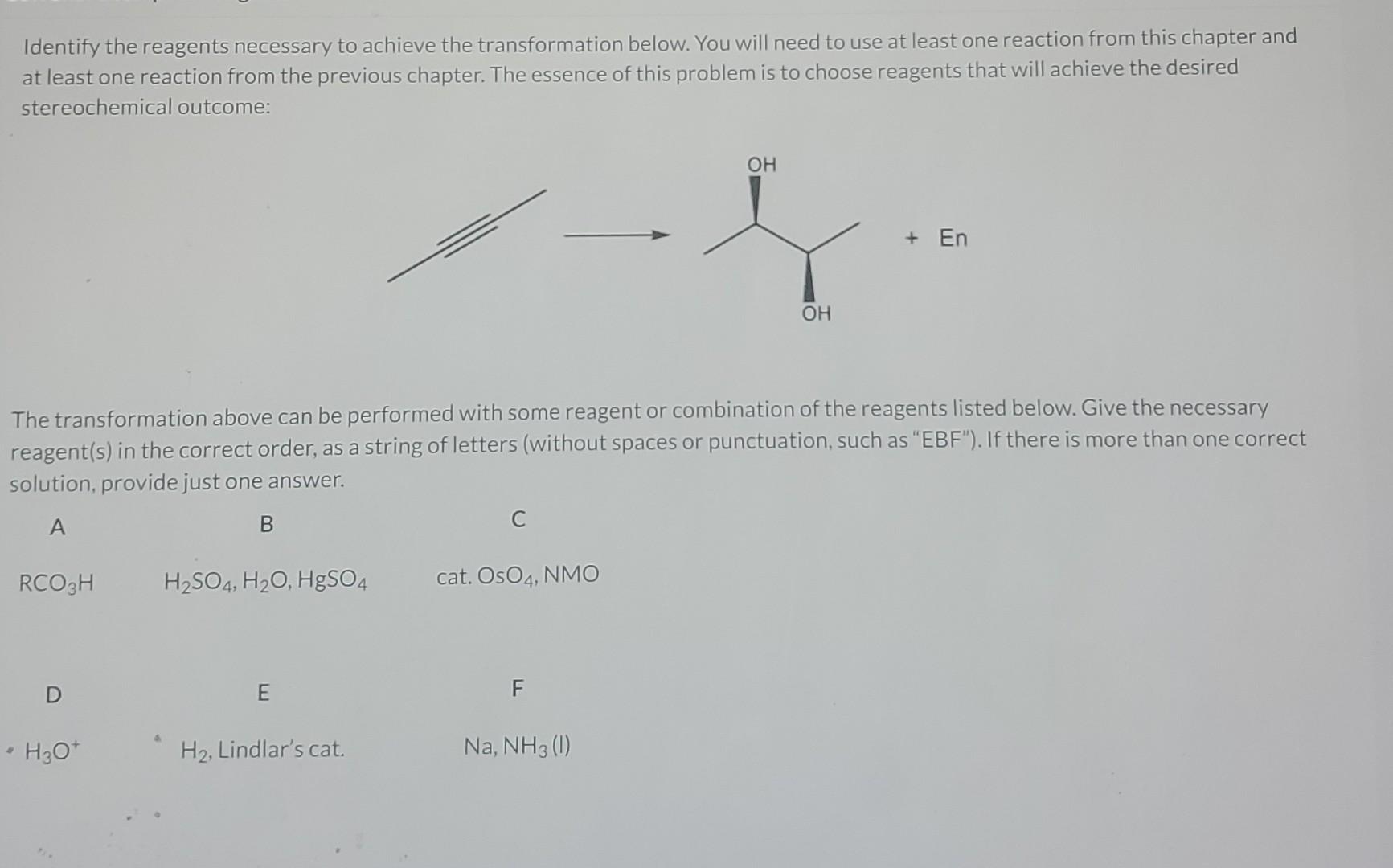 Solved Identify the reagents necessary to achieve the | Chegg.com