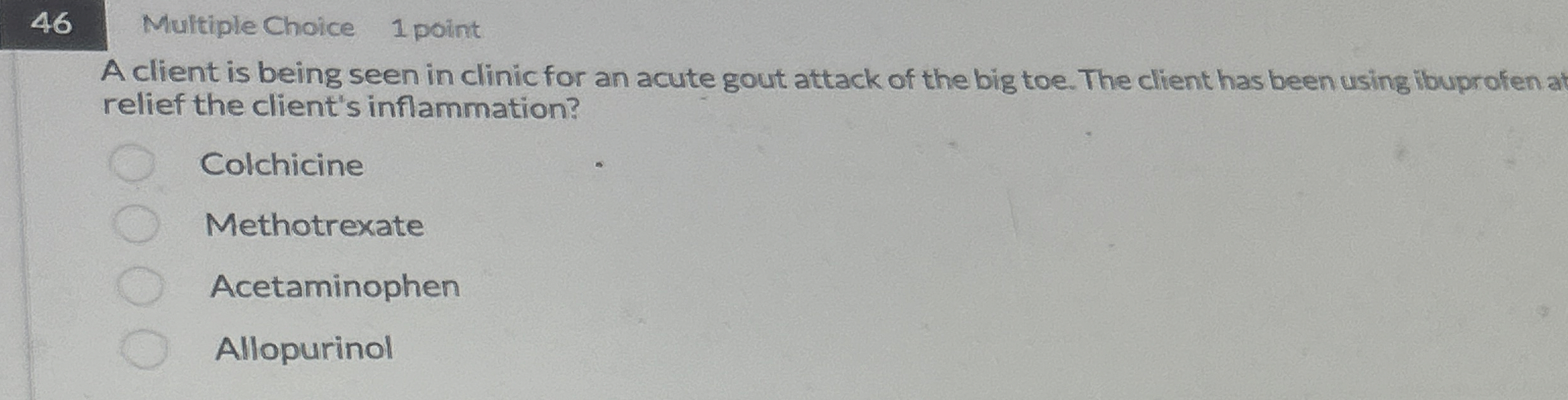 Solved 46 ﻿Multiple Choice1 ﻿pointA client is being seen in | Chegg.com