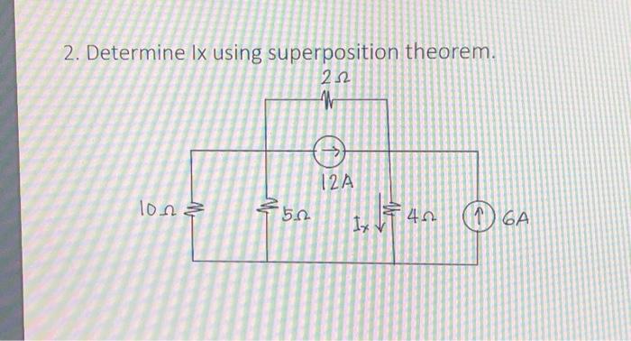 Solved 2. Determine lx using superposition theorem. 2.12 W | Chegg.com