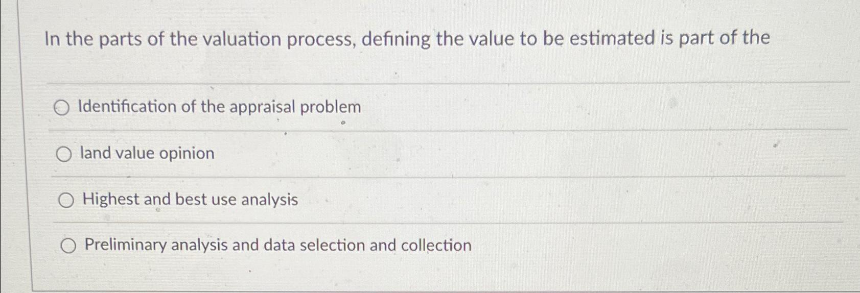 Solved In the parts of the valuation process, defining the | Chegg.com