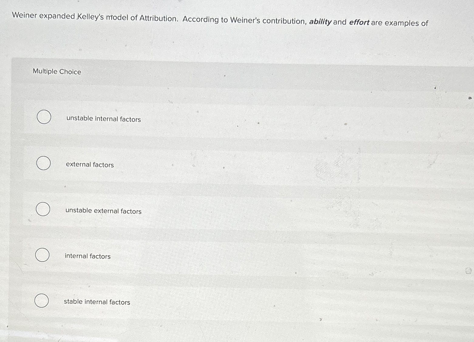 Solved Weiner expanded Kelley's model of Attribution. | Chegg.com