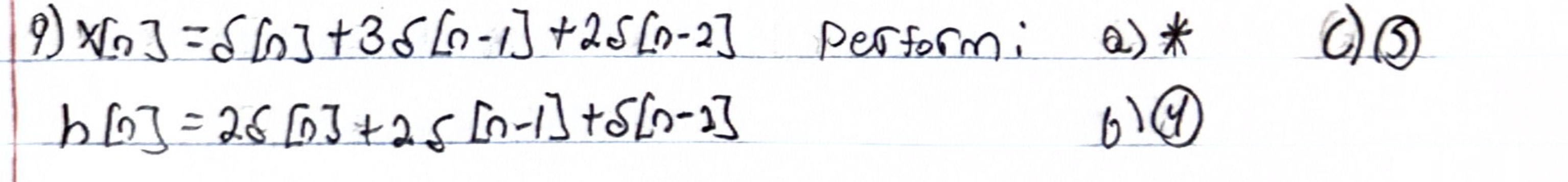 Solved x[n]=δ[n]+3δ[n-1]+2δ[n-2] | Chegg.com
