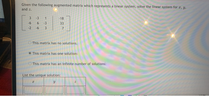 Solved Given the following augmented matrix which represents | Chegg.com
