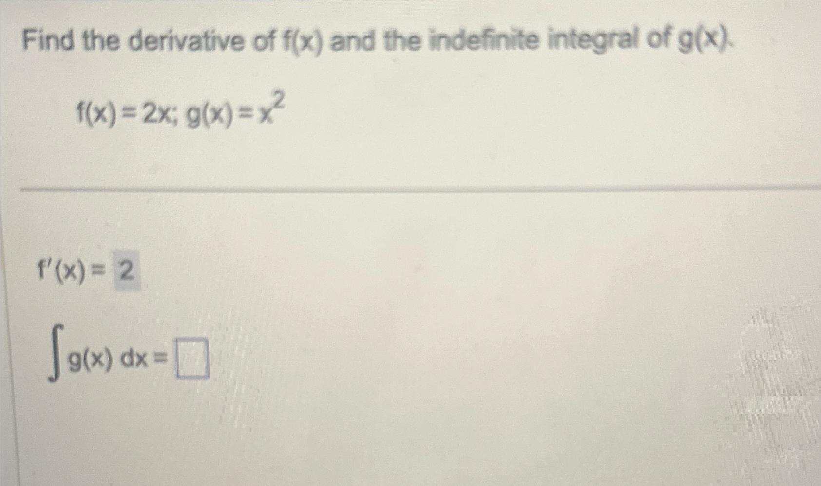 Solved Find the derivative of f(x) ﻿and the indefinite | Chegg.com