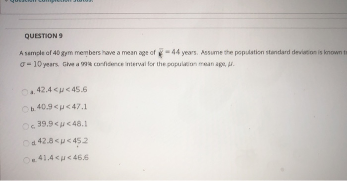 Solved opi . QUESTION 9 A sample of 40 gym members have a | Chegg.com