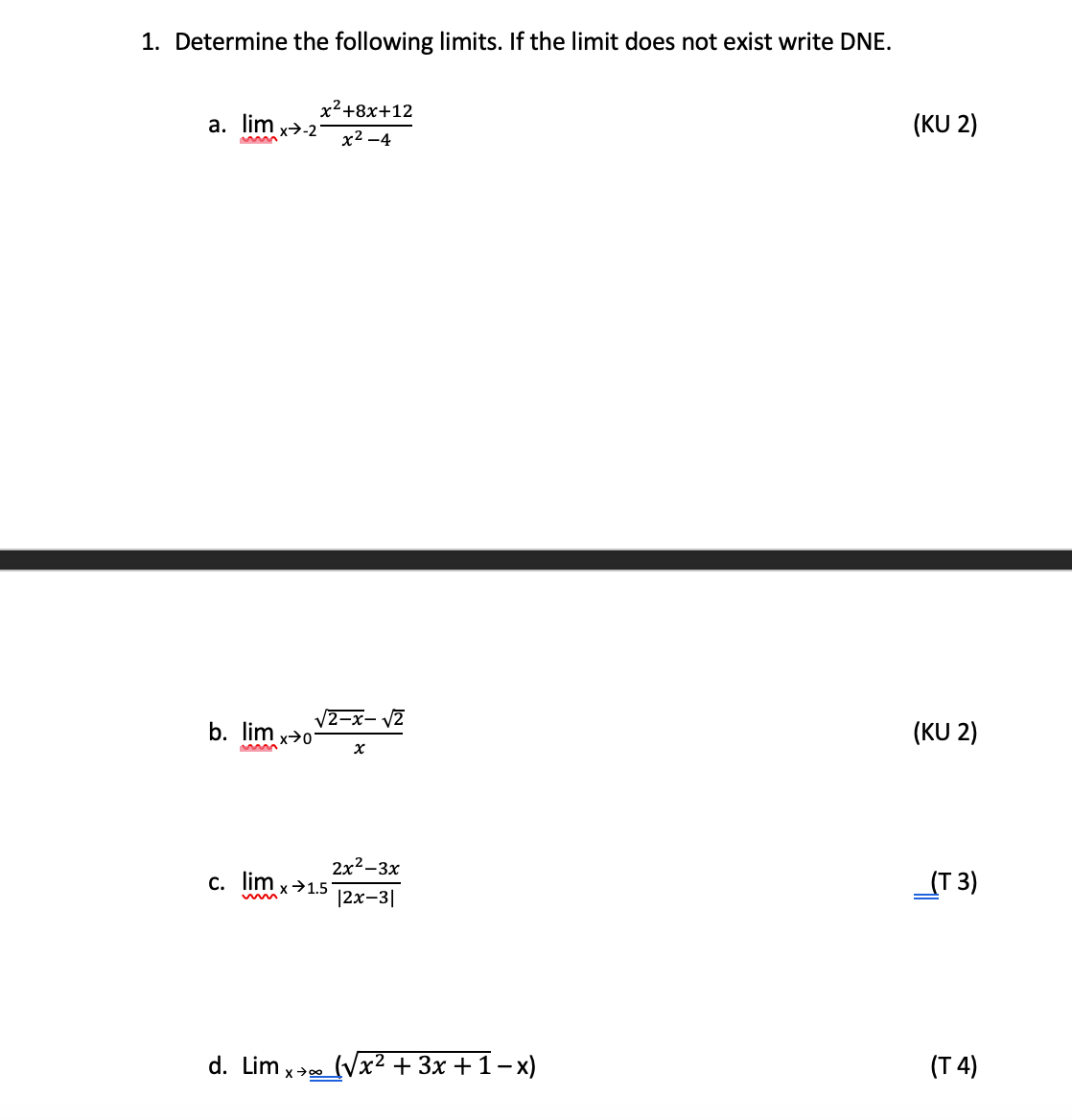 Solved Determine the following limits. ﻿If the limit does | Chegg.com