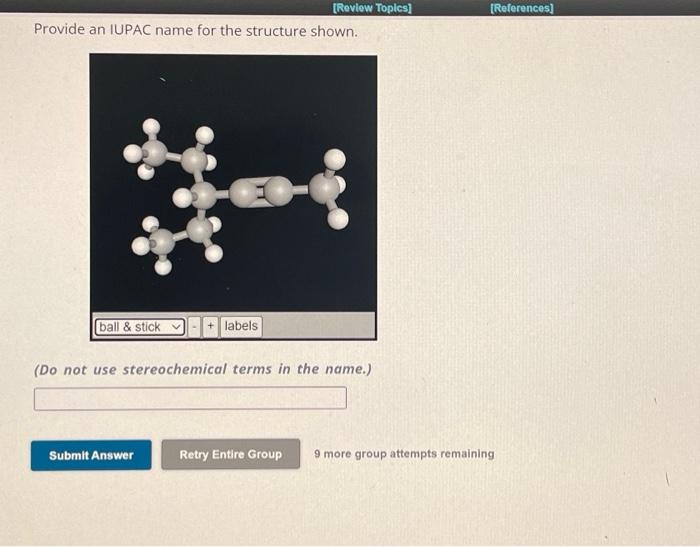 Solved Provide an IUPAC name for the structure shown. (Do | Chegg.com