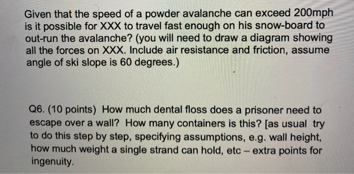 Solved Given that the speed of a powder avalanche can exceed | Chegg.com