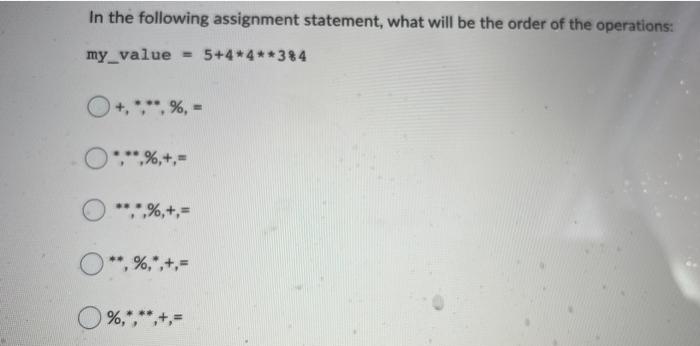 Solved In the following assignment statement, what will be | Chegg.com