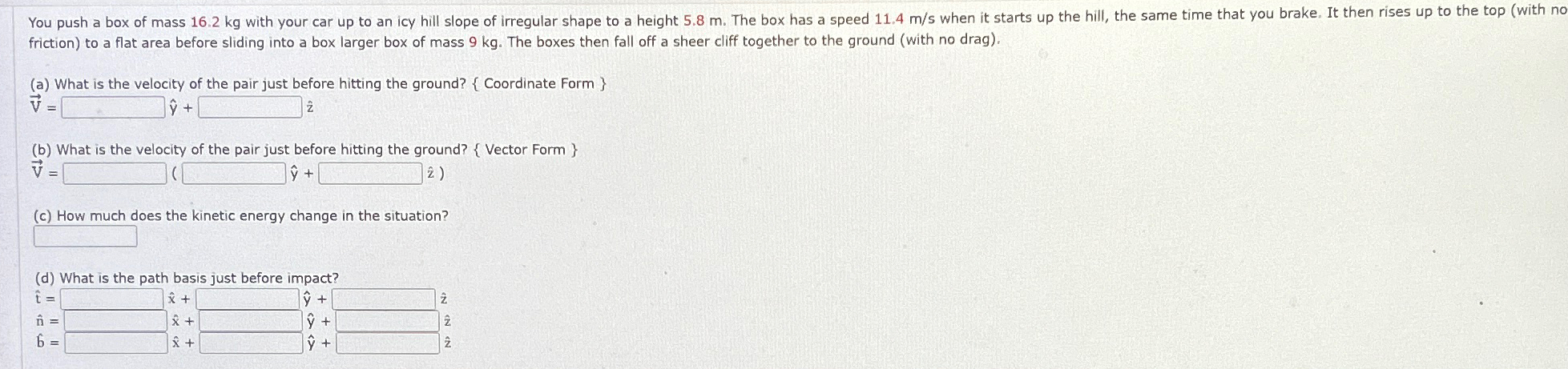 Solved friction) ﻿to a flat area before sliding into a box | Chegg.com