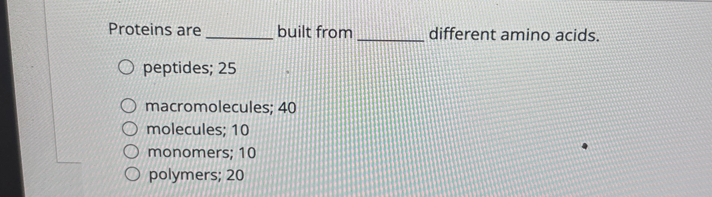 Solved Proteins are q, ﻿built from q, ﻿different amino | Chegg.com