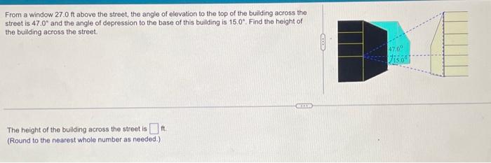 Solved From a window 27.0ft above the street, the angle of | Chegg.com