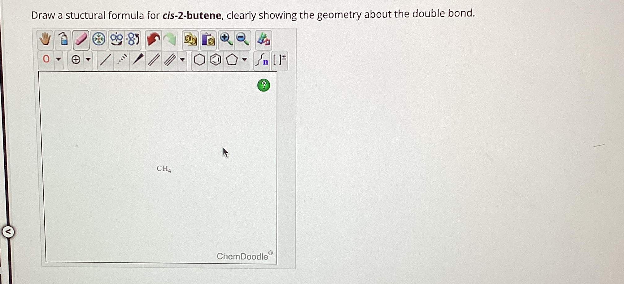 Solved Draw a stuctural formula for cis-2-butene, clearly | Chegg.com