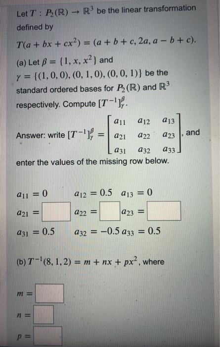 Solved Let T: P(R) - R3 be the linear transformation defined | Chegg.com