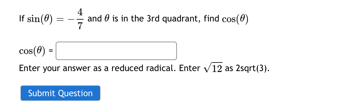 Solved If sin(θ)=-47 ﻿and θ ﻿is in the 3rd quadrant, find | Chegg.com