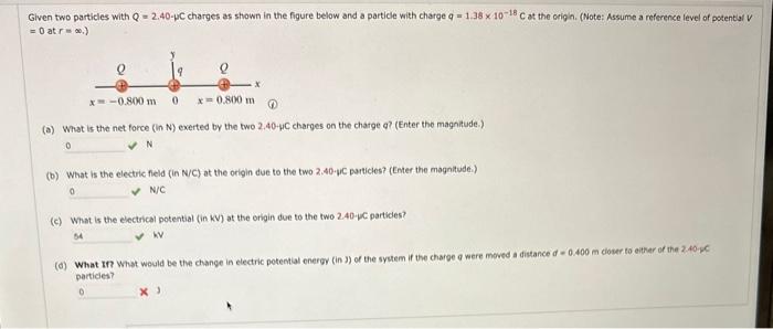 Solved Given two particles with Q=2,40−1C charges as shown | Chegg.com