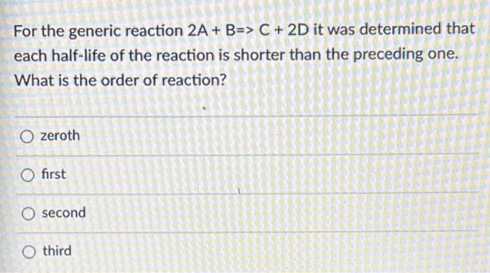 Solved For the generic reaction 2A + B=> C + 2D it was | Chegg.com