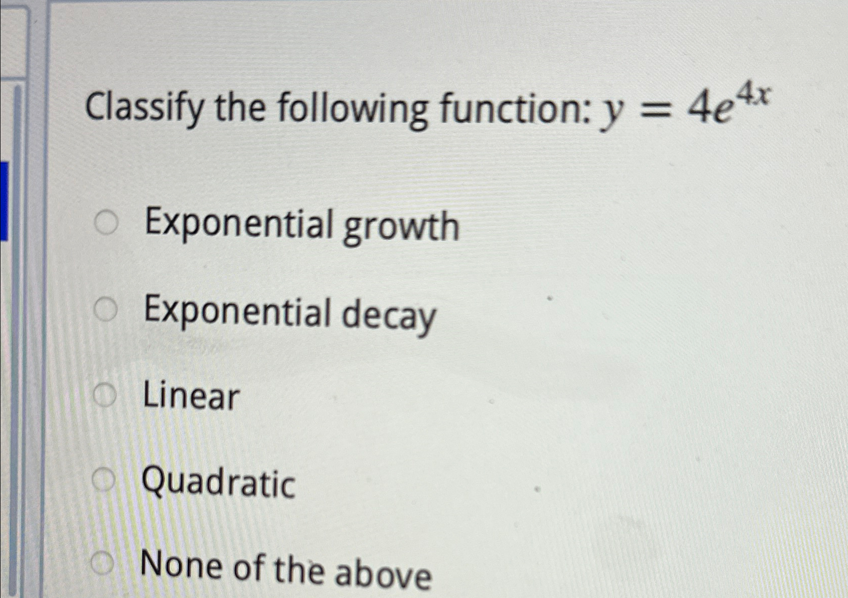 Solved Classify The Following Function Y4e4xexponential 6207