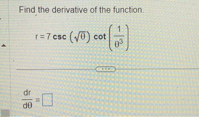 Solved Find the derivative of the function \\[ r=7 \\csc | Chegg.com