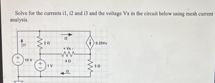 Solve for the currents i1,i2 and i3 and the voltage | Chegg.com