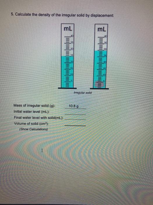 Solved 5. Calculate the density of the irregular solid by | Chegg.com