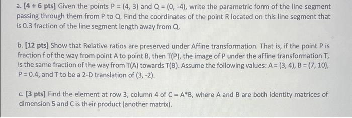 Solved a. [4+6 pts] Given the points P=(4,3) and Q=(0,−4), | Chegg.com