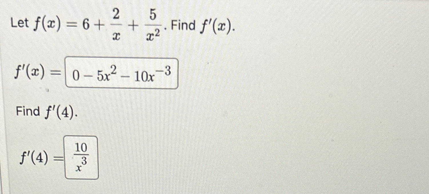 Solved Let f(x)=6+2x+5x2. ﻿Find f'(x)f'(x)=Find | Chegg.com
