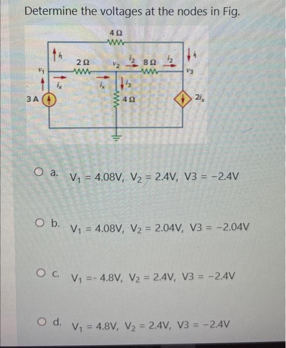 Solved Determine the voltages at the nodes in Fig. 3 A th O | Chegg.com