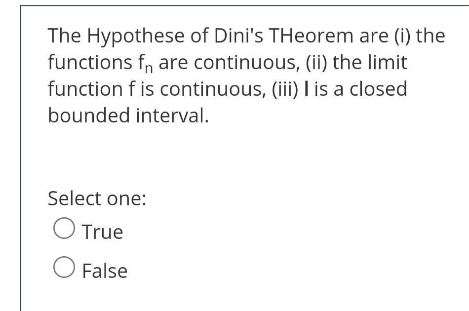 Solved The Hypothese of Dini's THeorem are (i) the functions | Chegg.com