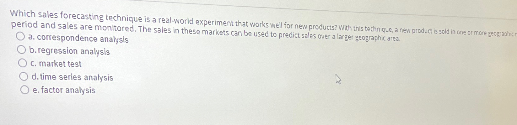 Solved Which sales forecasting technique is a real-world | Chegg.com