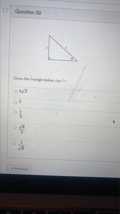 Solved S Question 30 Given the triangle below, cos? = 0 2√2 | Chegg.com