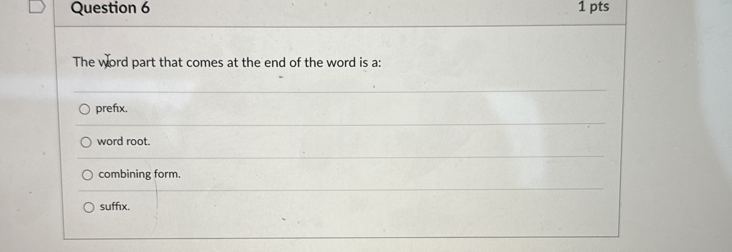 Solved Question 61 ptsThe whord part that comes at the end | Chegg.com Solved Question 61 ptsThe whord part that comes at the end | Chegg.com