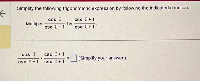 Solved Simplify the following trigonometric expression by | Chegg.com
