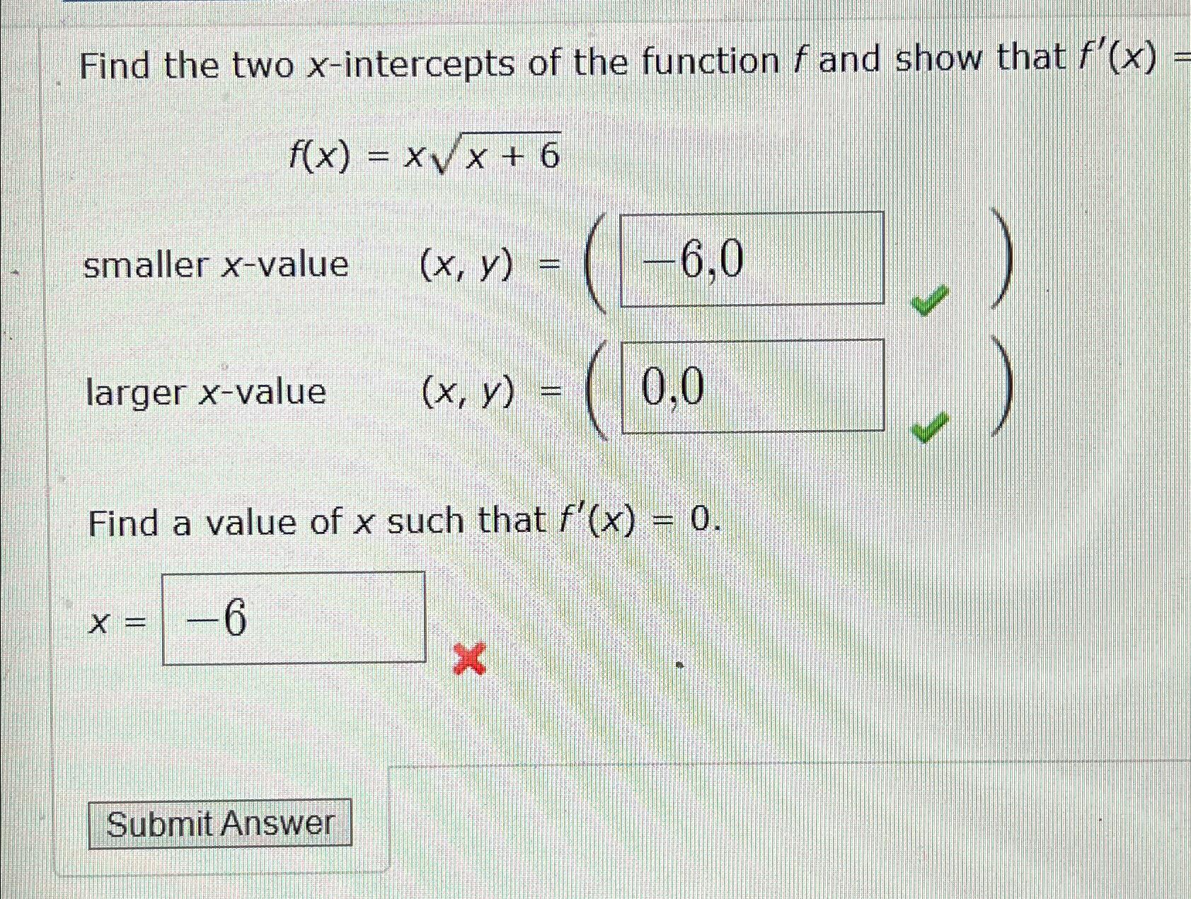 Solved Find the two x-intercepts of the function f ﻿and show | Chegg.com