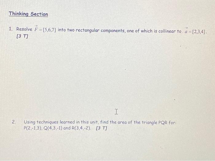 Solved Thinking Section 1. Resolve F= [5,6,7] into two | Chegg.com