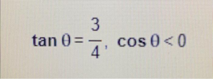 Solved tanθ=43,cosθ