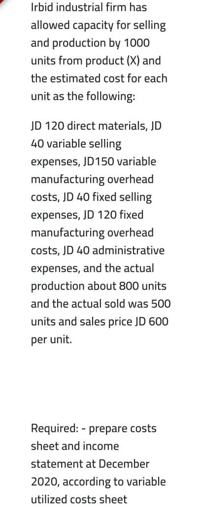 Solved Irbid industrial firm has allowed capacity for | Chegg.com