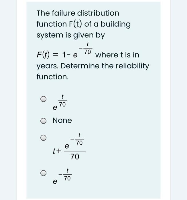 Solved The failure distribution function F(t) of a building | Chegg.com