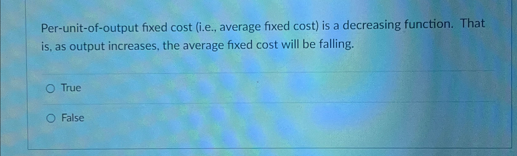 Solved Per-unit-of-output fixed cost (i.e., ﻿average fixed | Chegg.com
