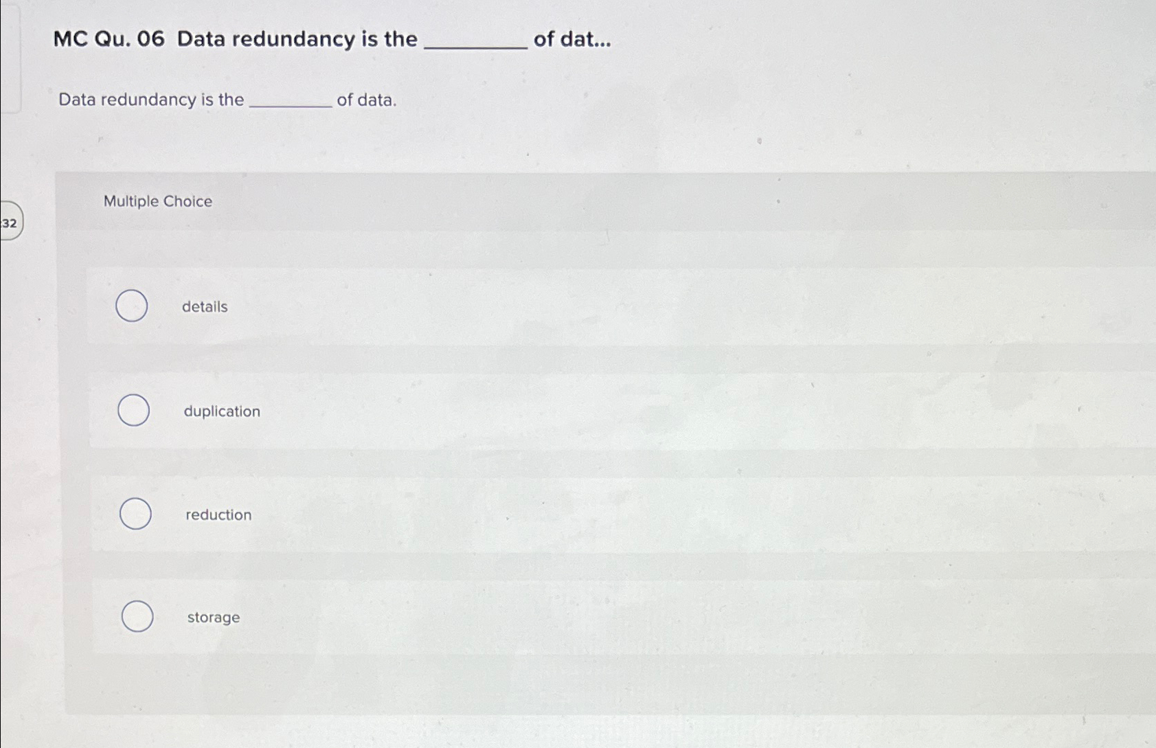 Solved MC Qu. 06 ﻿Data redundancy is the of dat...Data | Chegg.com