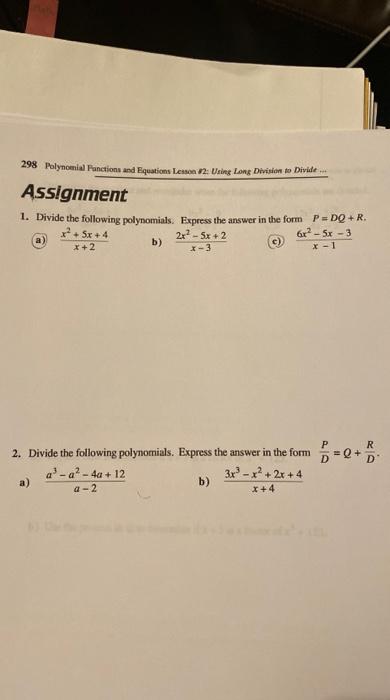 Solved 1. Divide the following polynomials. Express the | Chegg.com